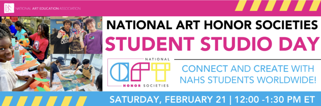 2026 NAHS Student Studio Day: Connect & Create - National Art Education ...